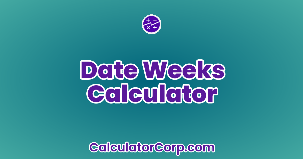 Date Weeks Calculator | With Bonus Reference Sheet