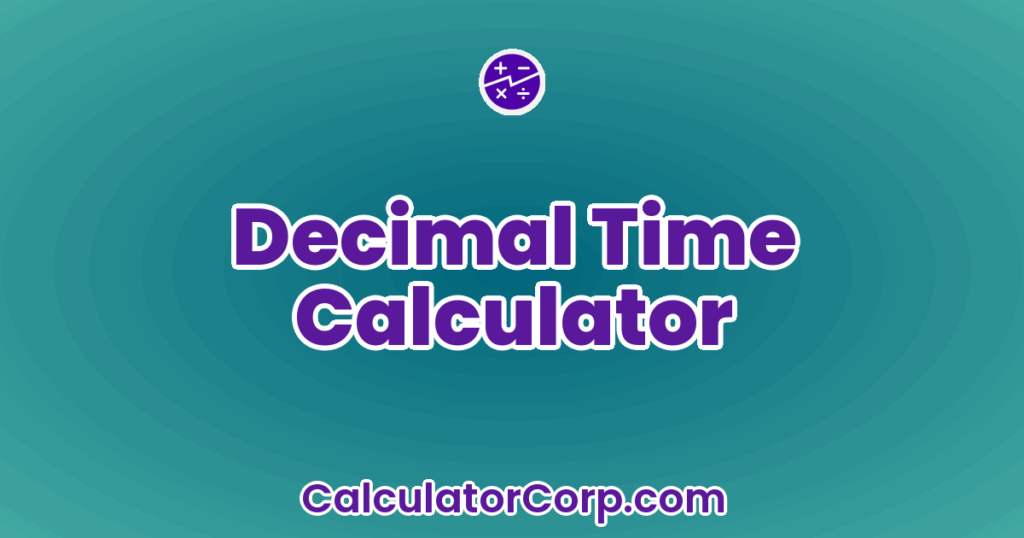 Decimal Time Calculator