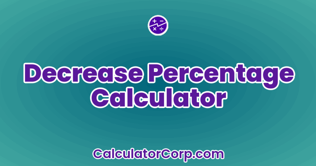 Decrease Percentage Calculator