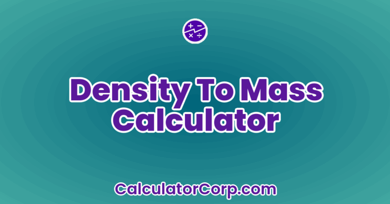 Density To Mass Calculator