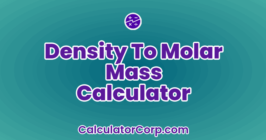 Density To Molar Mass Calculator