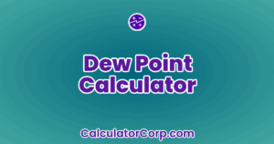 Dew Point Calculator