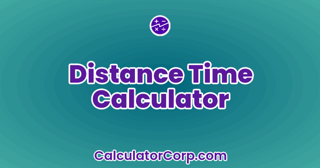Distance Time Calculator