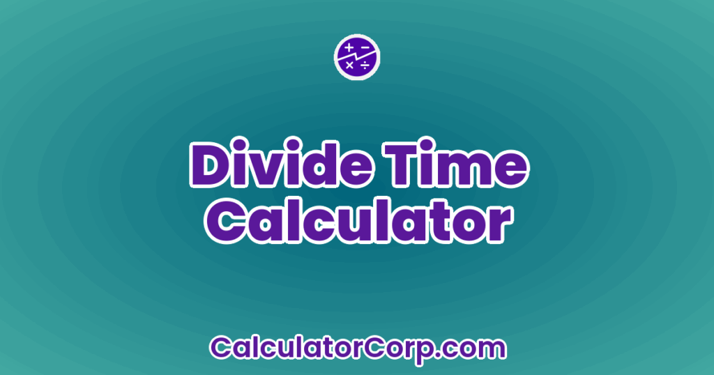 Divide Time Calculator