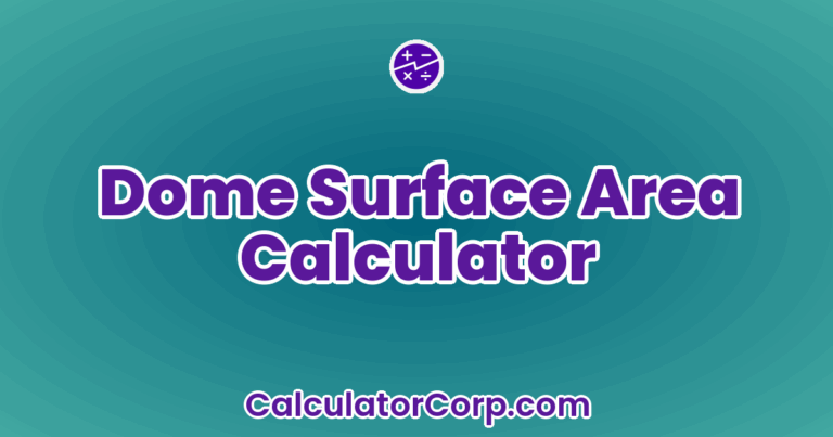Dome Surface Area Calculator