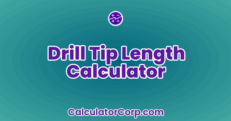 Drill Tip Length Calculator