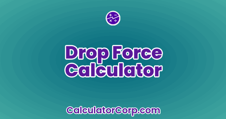 Drop Force Calculator