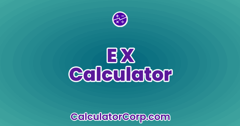 E X (e^x) Exponential Calculator