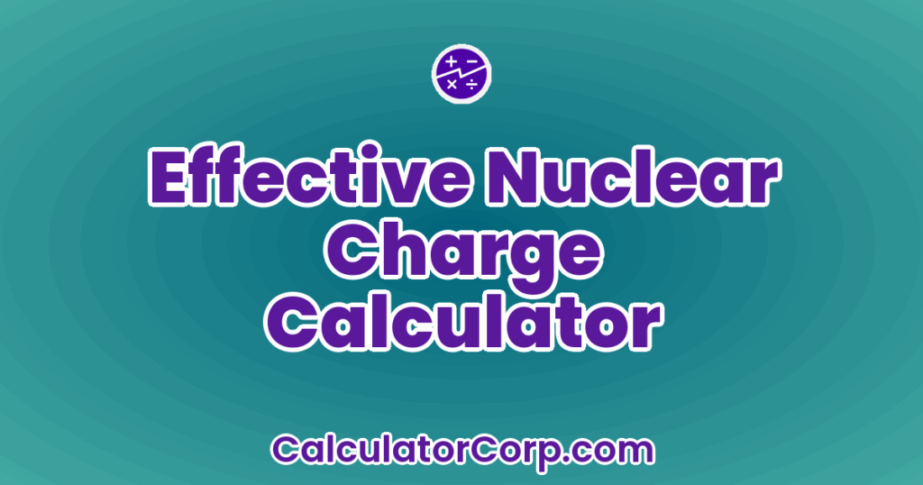 Effective Nuclear Charge Calculator