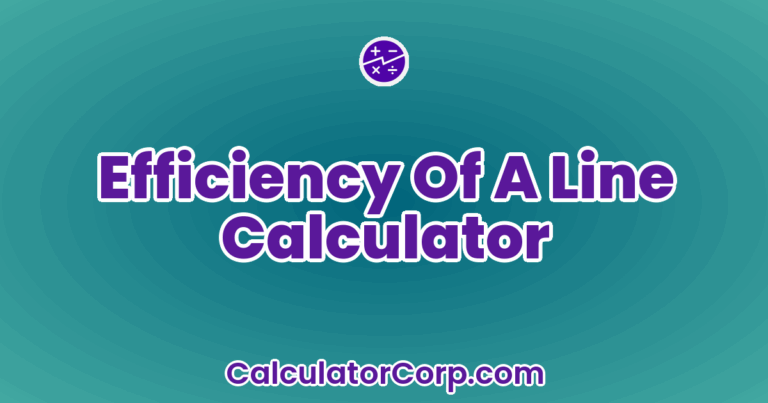 Efficiency Of A Line Calculator