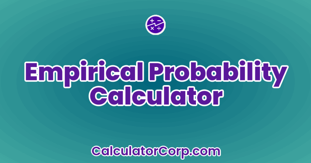 Empirical Probability Calculator