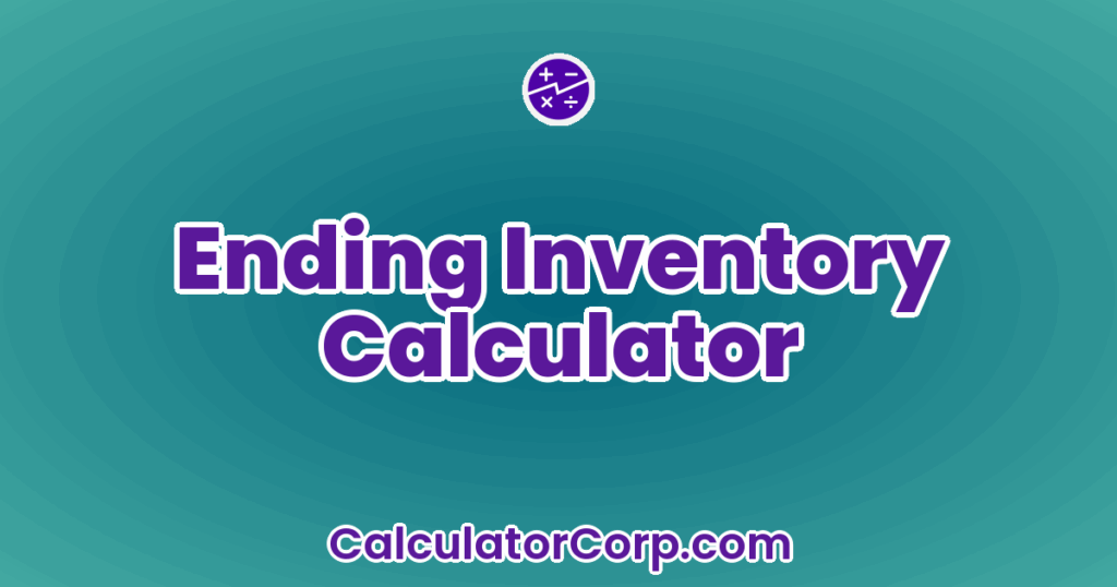 Ending Inventory Calculator