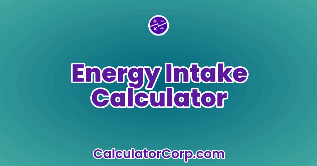 Energy Intake Calculator