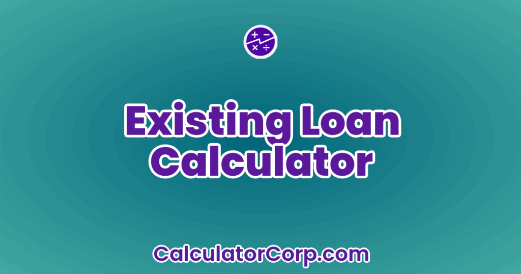 Existing Loan Calculator