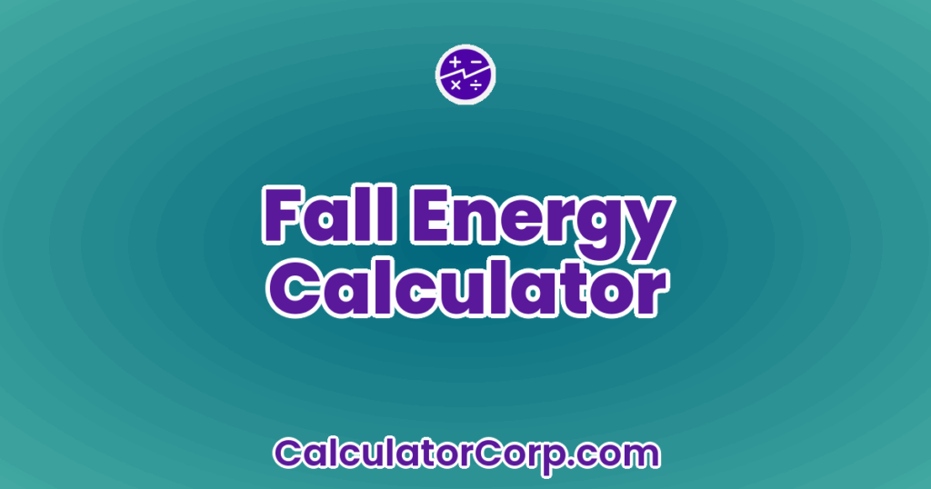 Fall Energy Calculator