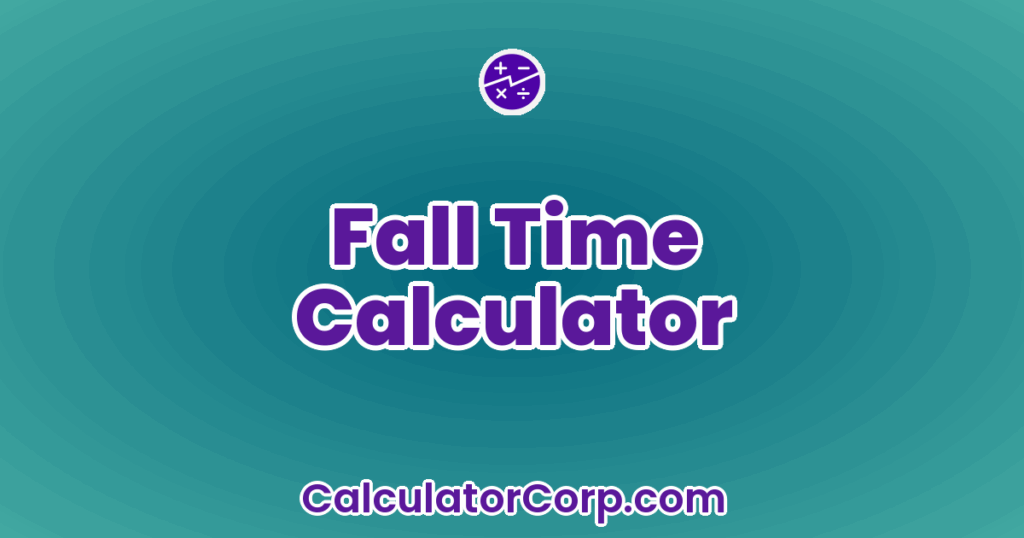 Fall Time Calculator