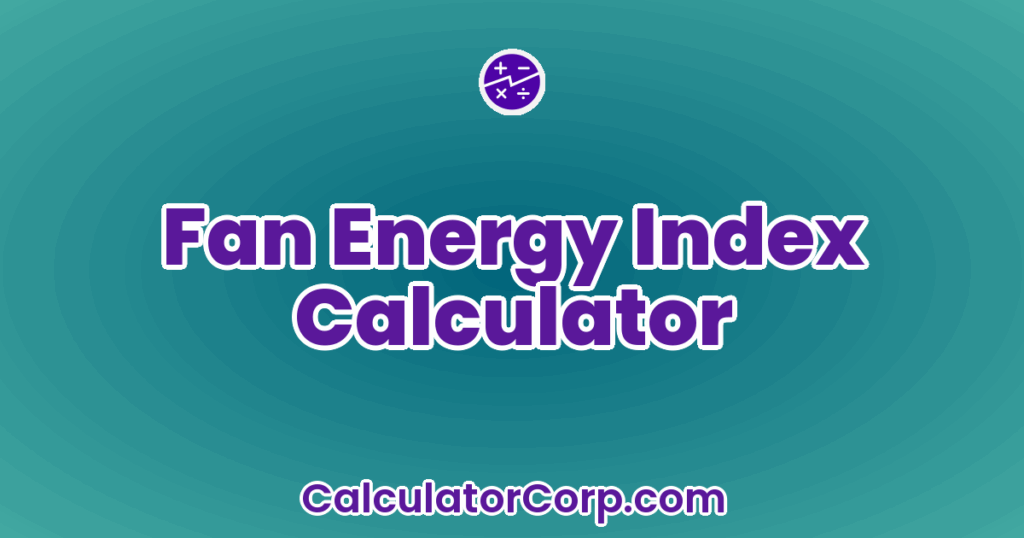 Fan Energy Index Calculator