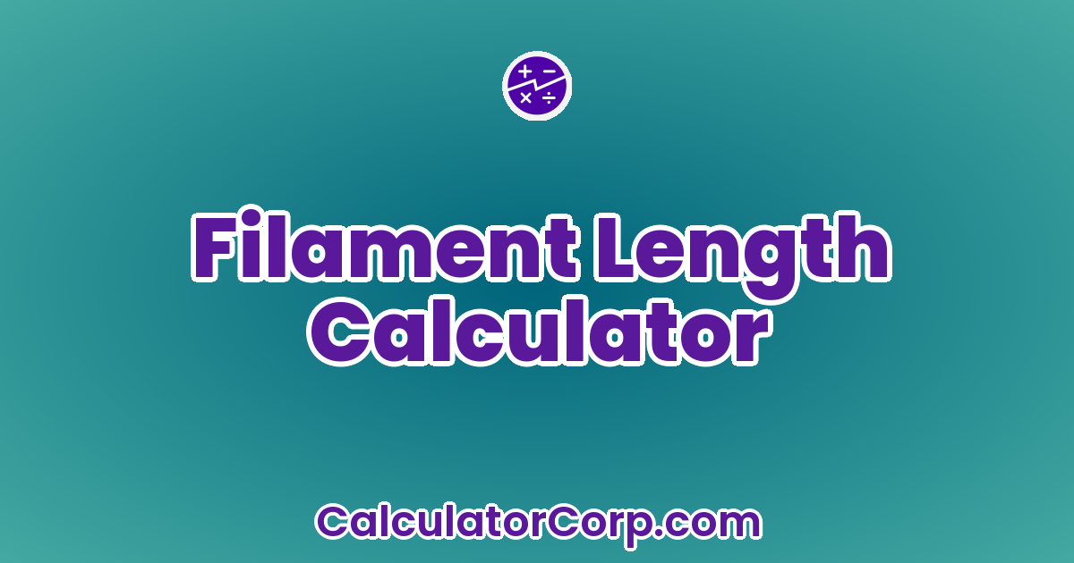 Filament Length Calculator