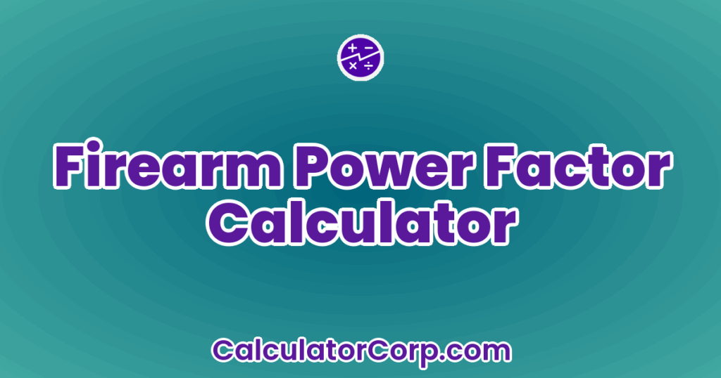 Firearm Power Factor Calculator