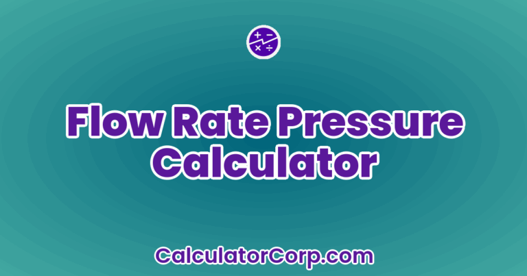 Flow Rate Pressure Calculator