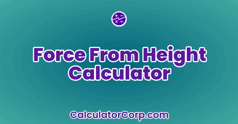 Force From Height Calculator
