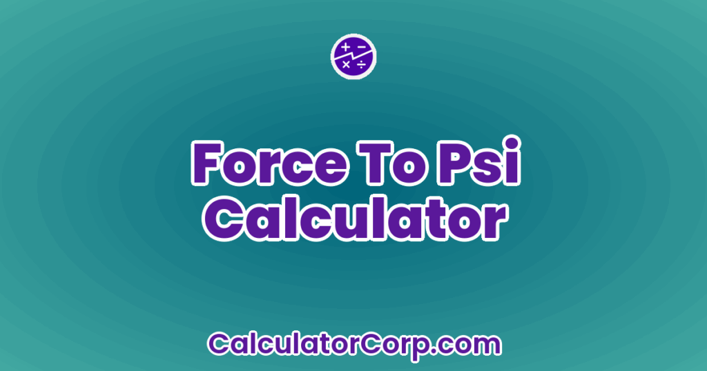 Force To Psi Calculator