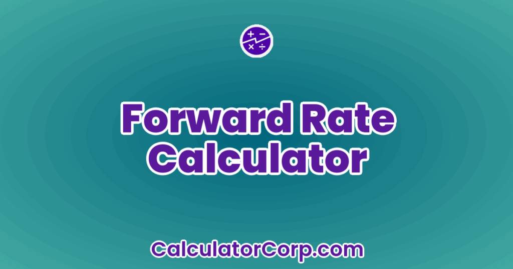 Forward Rate Calculator
