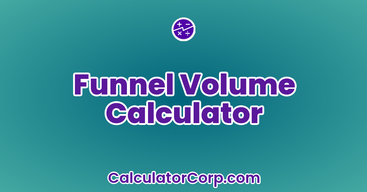 Funnel Volume Calculator