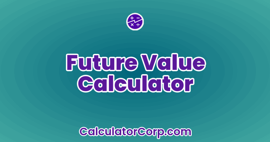 Future Value Calculator