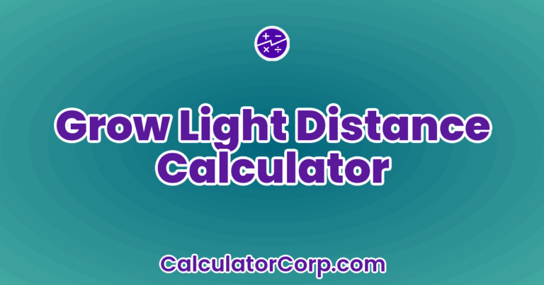 Grow Light Distance Calculator