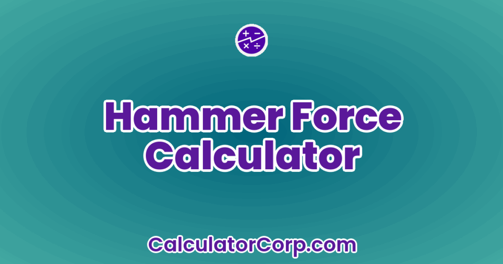 Hammer Force Calculator