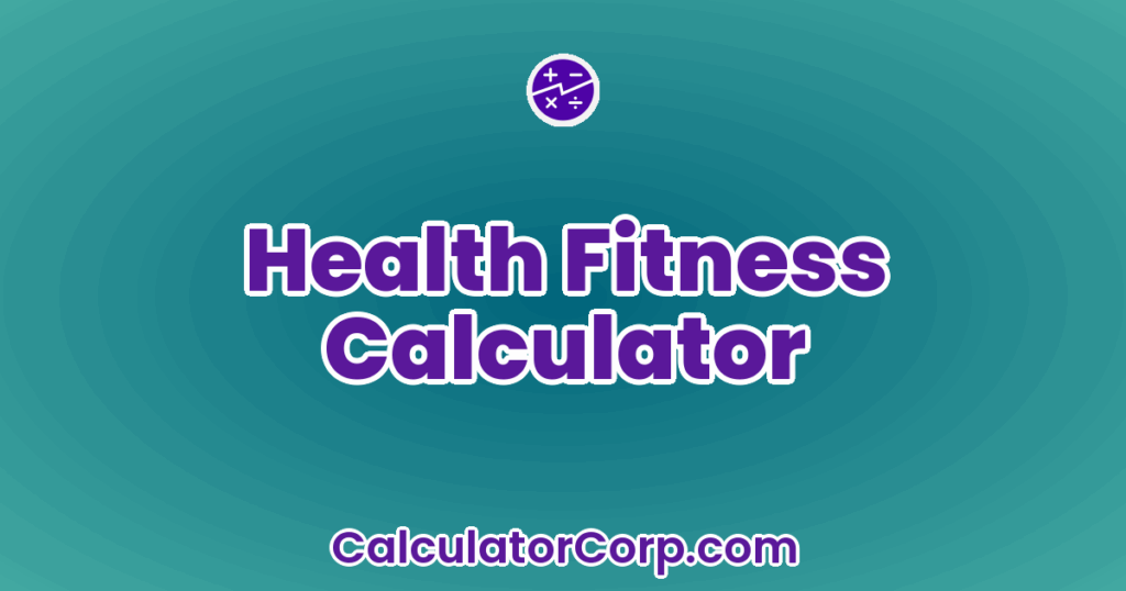 Health Fitness Calculator