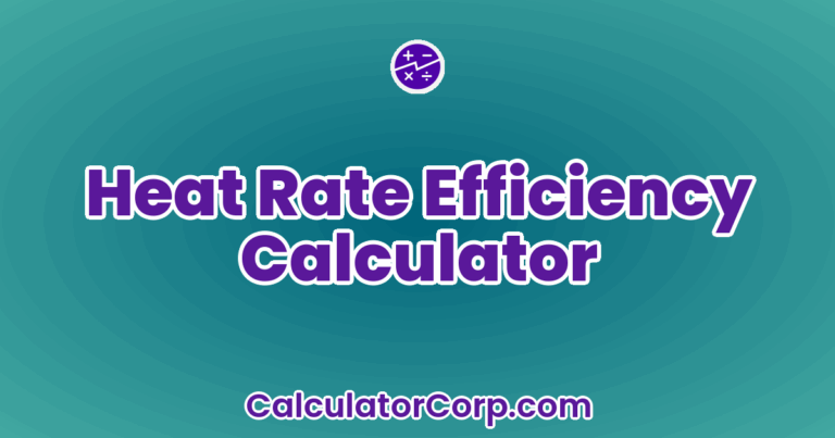 Heat Rate Efficiency Calculator