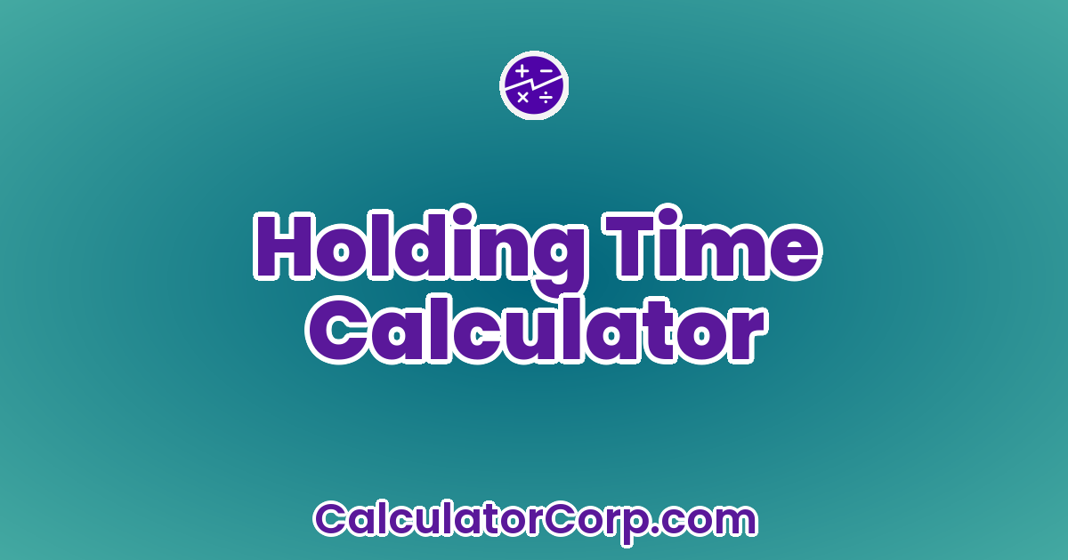 Holding Time Calculator