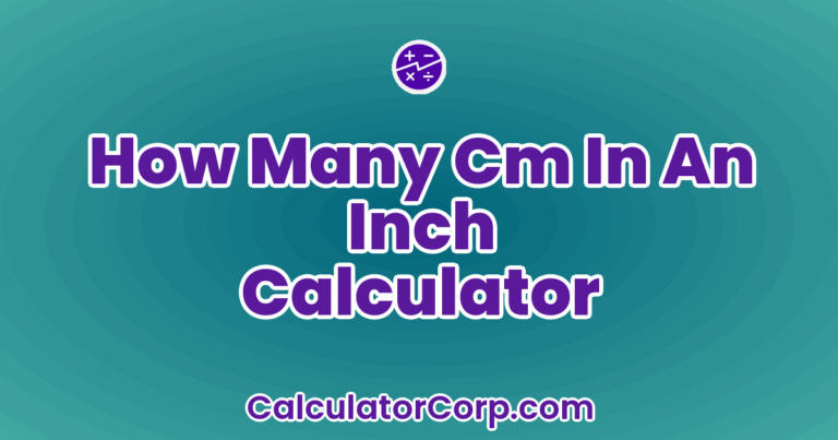 How Many Cm In An Inch Calculator
