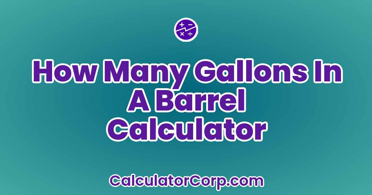 How Many Gallons In A Barrel Calculator