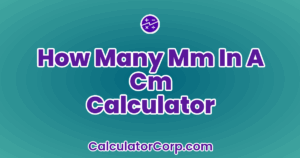 How Many Mm In A Cm Calculator