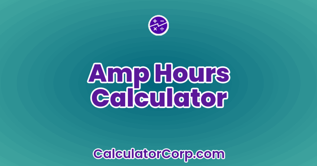 How To Calculate Amp Hours Calculator