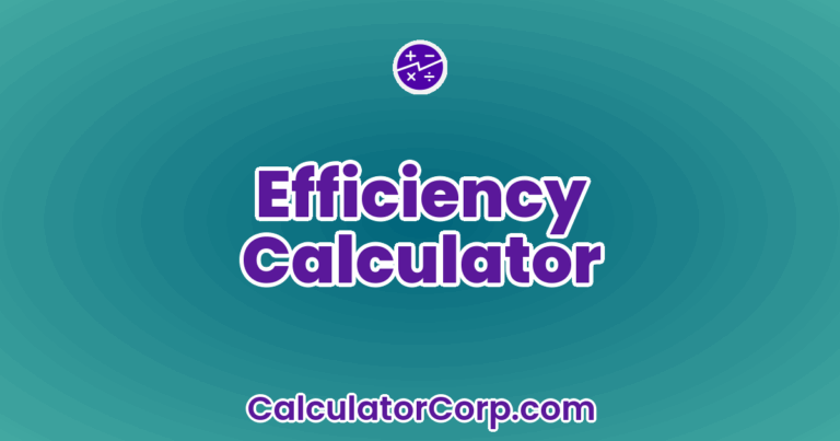 How To Calculate Efficiency Calculator