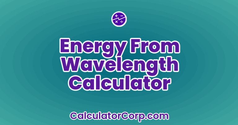How To Calculate Energy From Wavelength Calculator