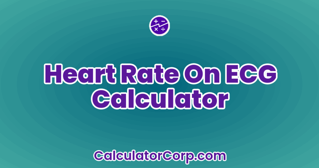 How To Calculate Heart Rate On ECG Calculator