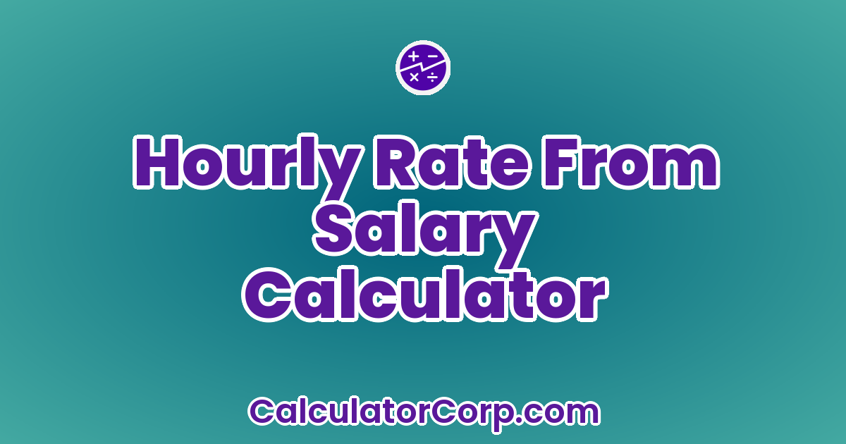 How To Calculate Hourly Rate From Salary Calculator