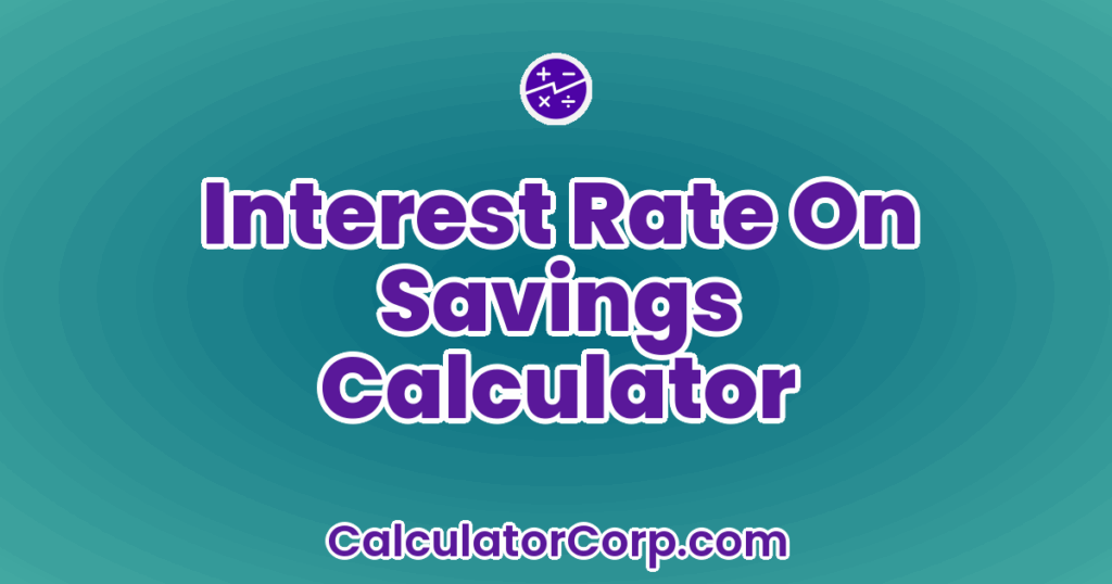 How To Calculate Interest Rate On Savings Calculator
