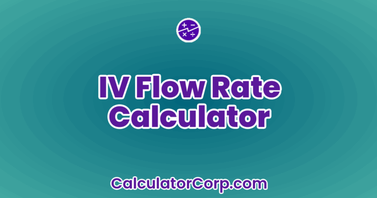 How To Calculate IV Flow Rate Calculator