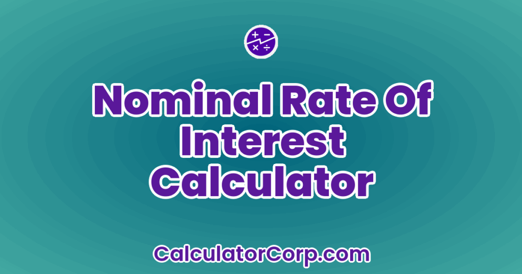 How To Calculate Nominal Rate Of Interest Calculator