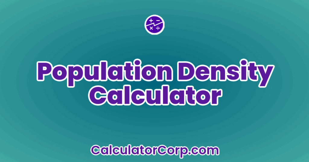 How To Calculate Population Density Calculator
