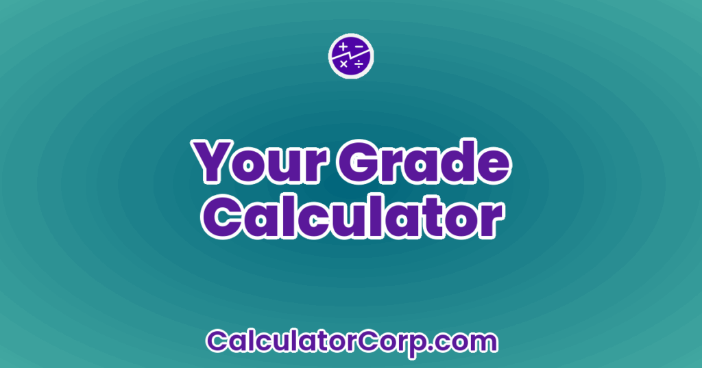 How To Calculate Your Grade Calculator