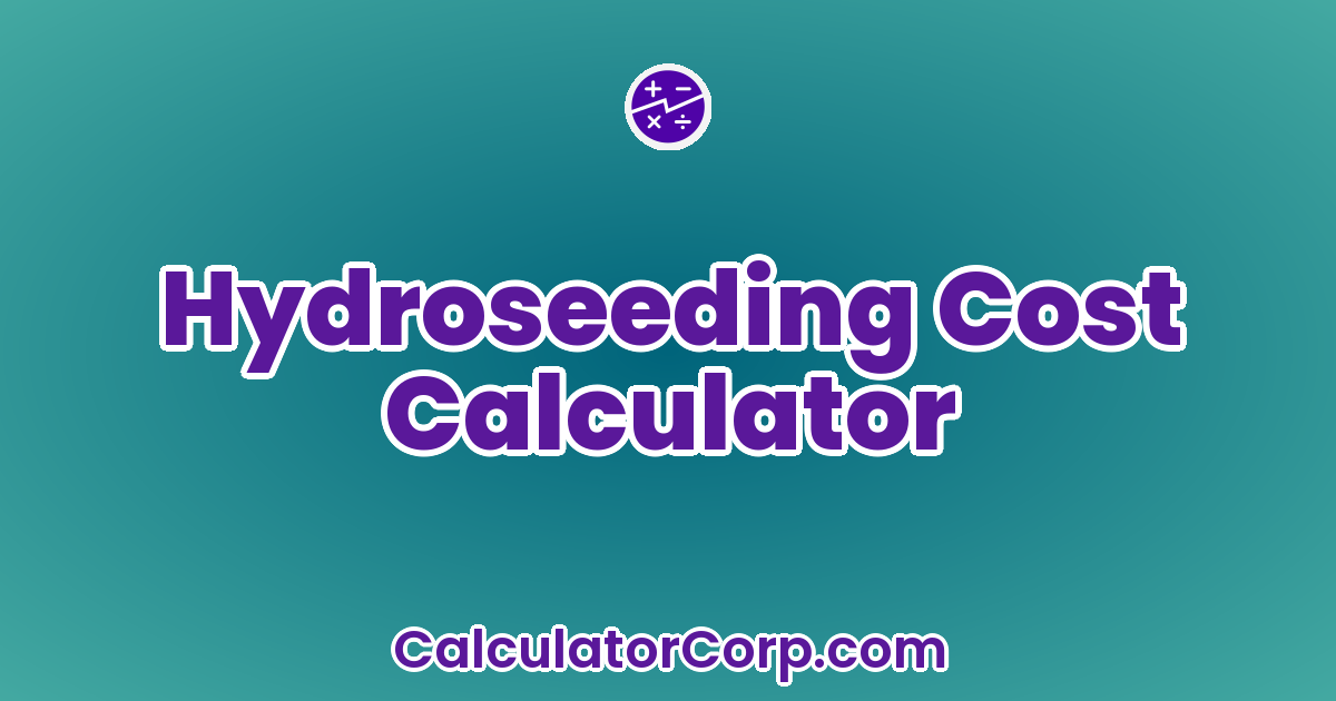 Hydroseeding Cost Calculator