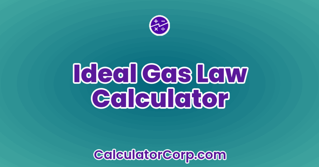 Ideal Gas Law Calculator