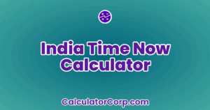 India Time Now Calculator